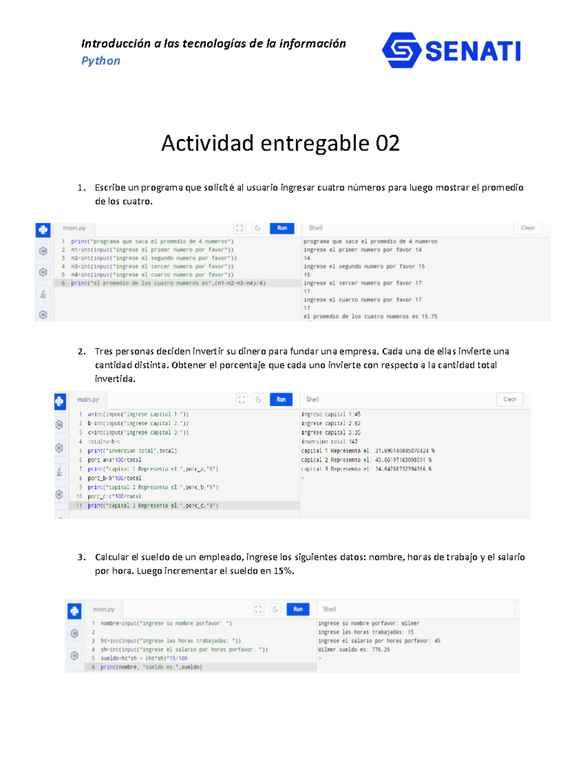 Actividad entregable 02 - Python Actividad entregable 02 Escribe un programa que solicitÈ al ...