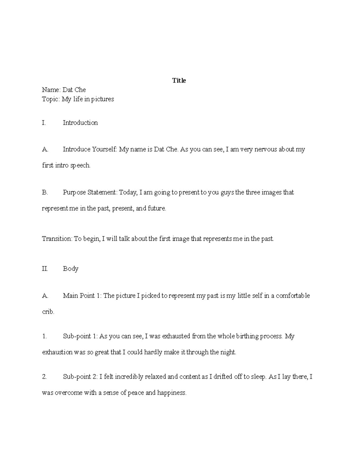 Introductory Speech Final Outline - Title Name: Dat Che Topic: My life ...