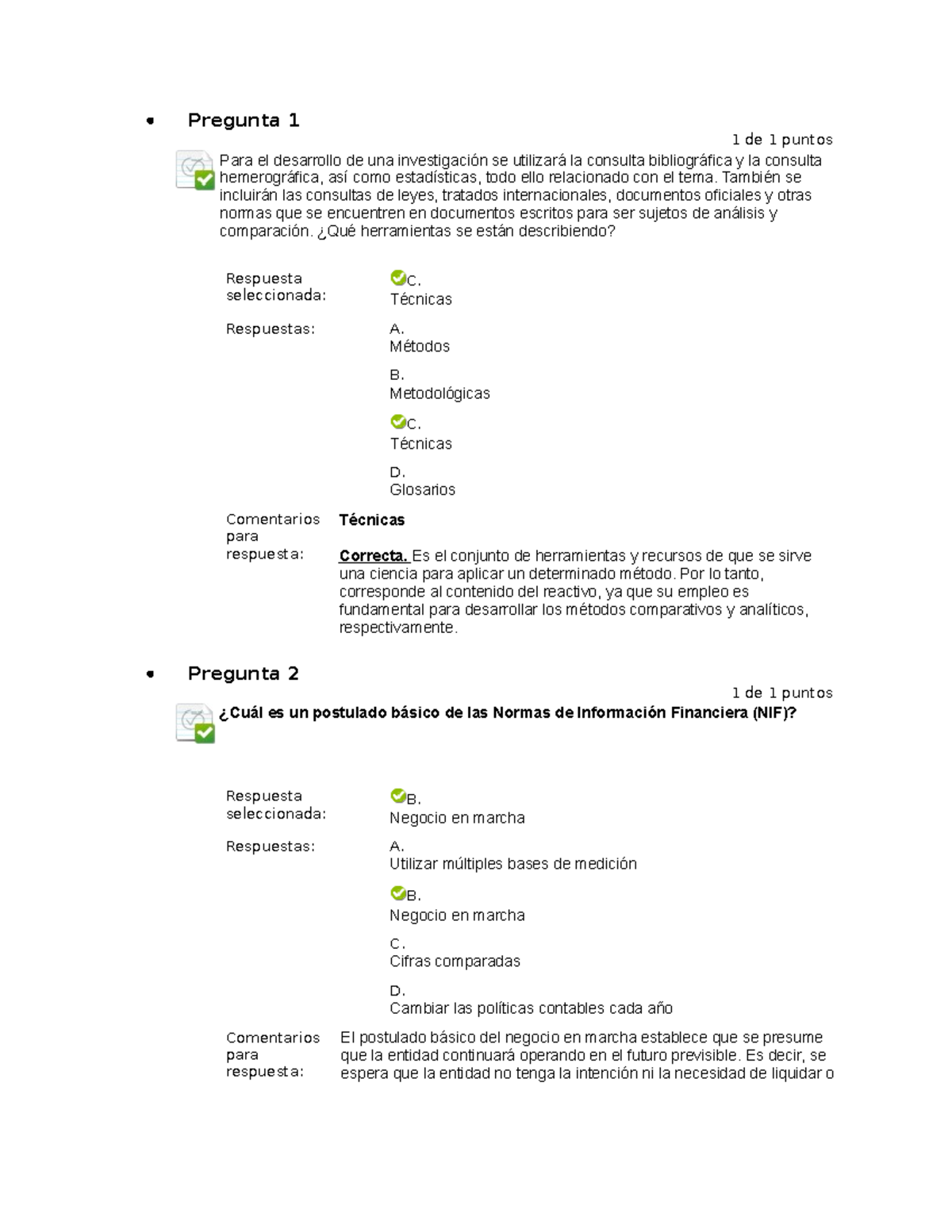 Examen 5 - ACTIVIDAD 5 - Pregunta 1 1 de 1 puntos Para el desarrollo de una investigación se ...