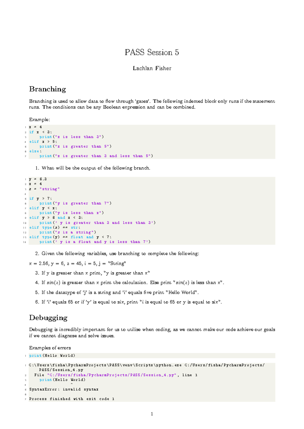 Week 6 - ENGG1003 Callaghan Campus - PASS Session 5 Lachlan Fisher Branching Branching is used ...