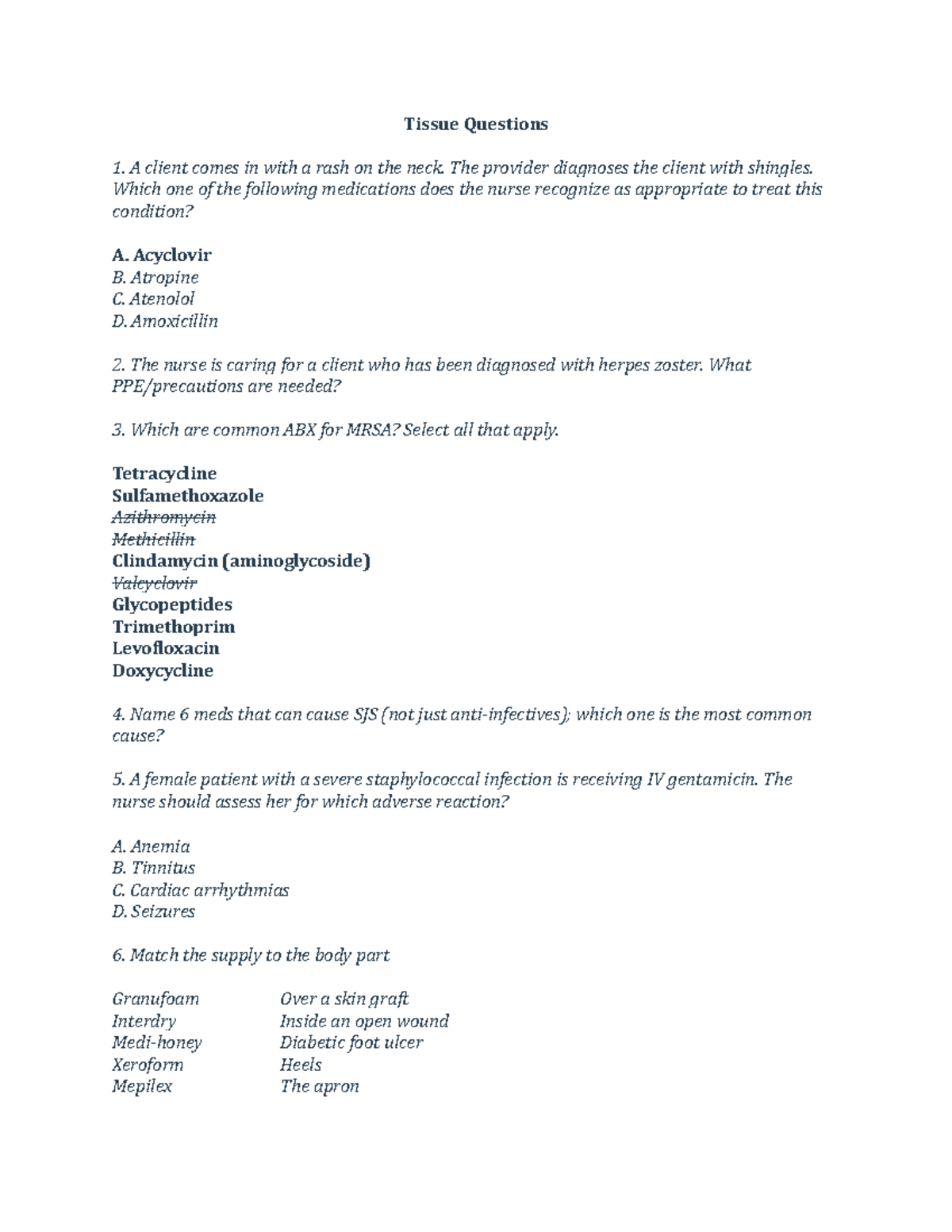 Tissue Questions Study Group Assignment - Tissue Questions A client ...