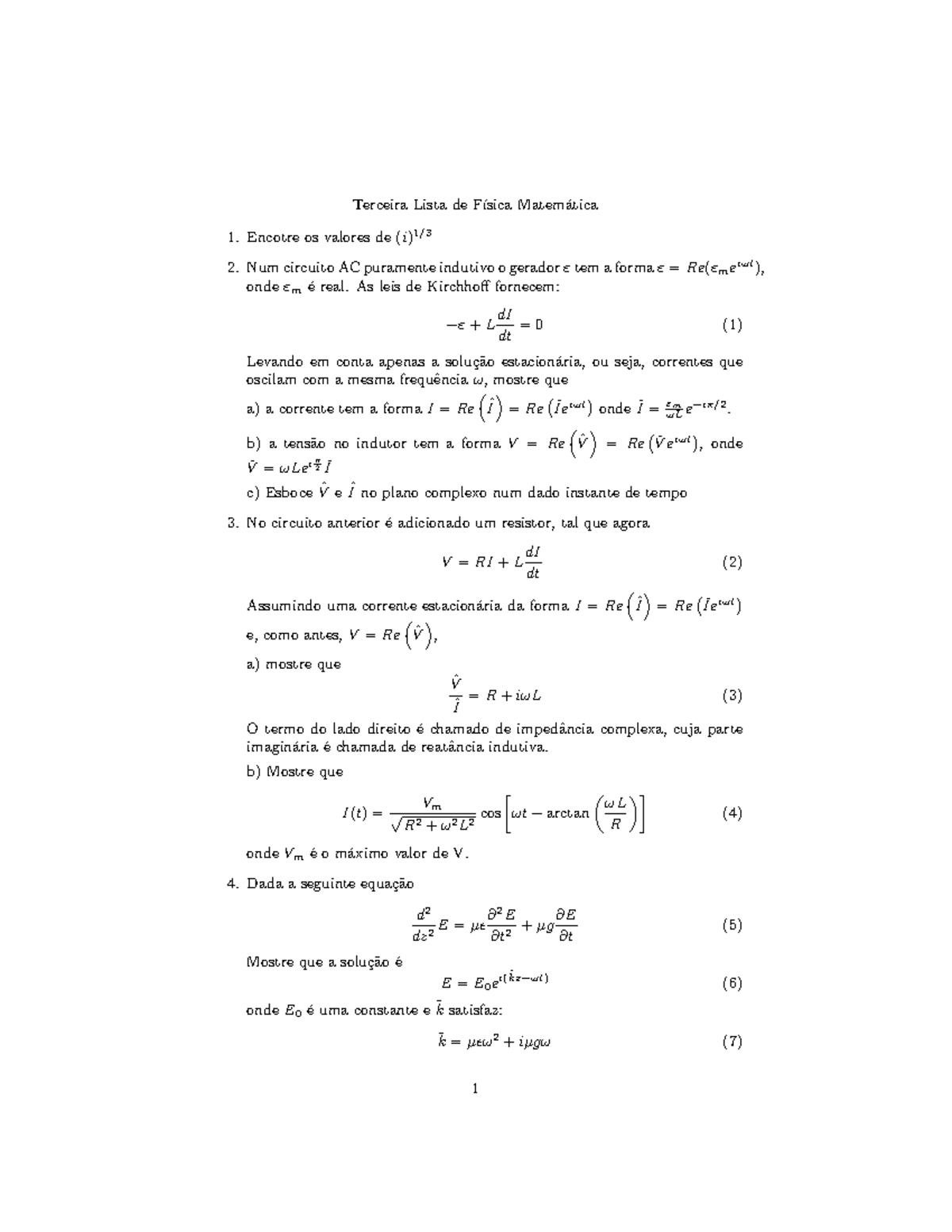 Lista 3Fismat 1 - Terceira Lista de F ́ısica Matem ́atica Encotre os ...