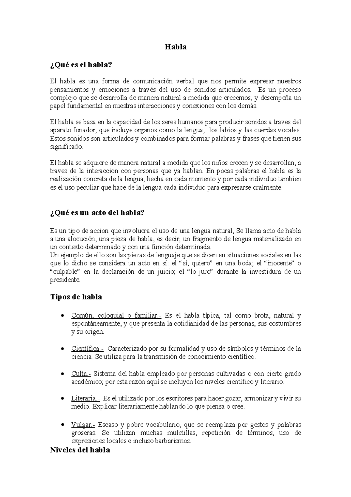 El habla - Habla ¿Qué es el habla? El habla es una forma de ...