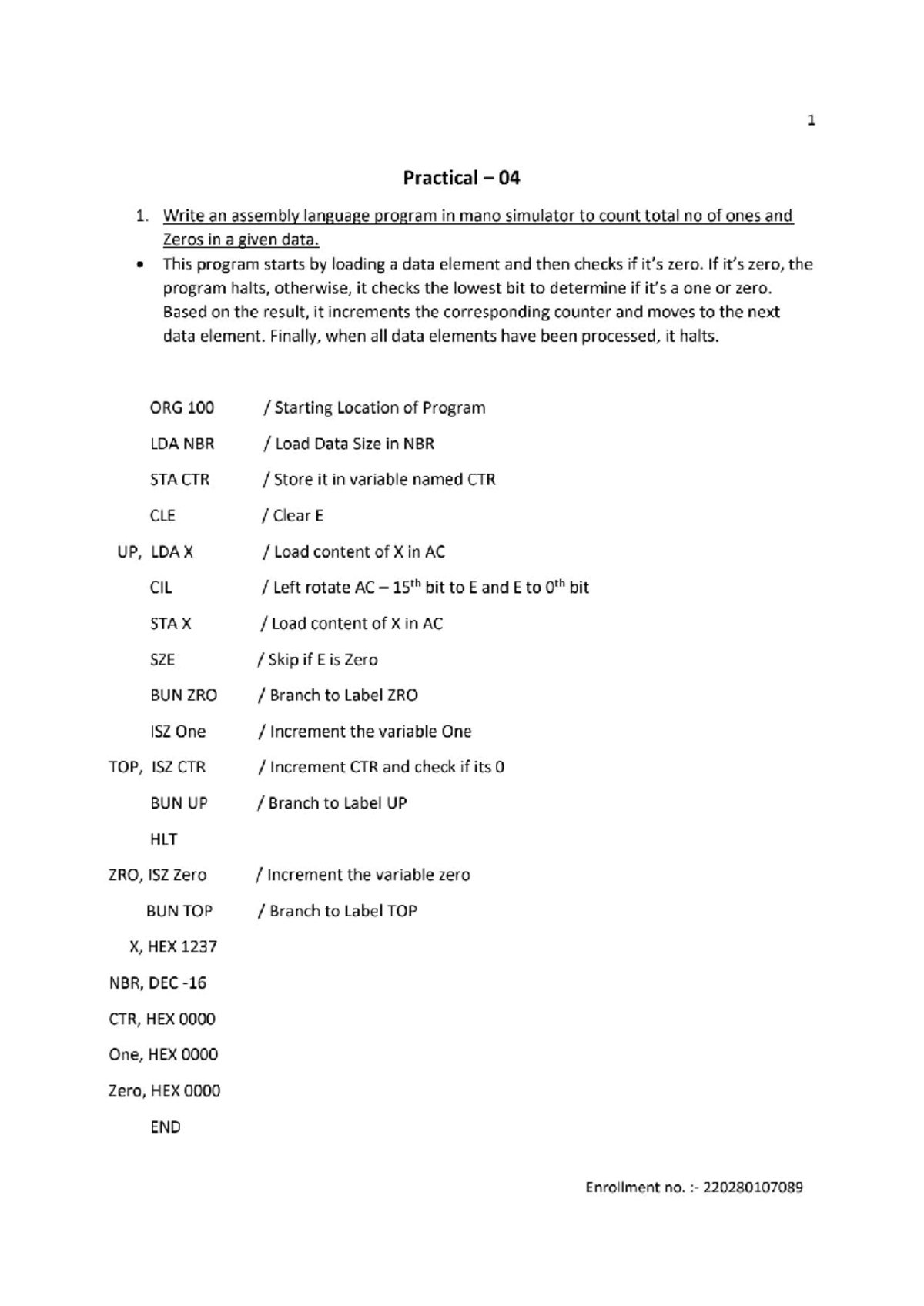 Practical 4 - 1 Practical 04 1. Write an assembly language program in mano simulator to count ...