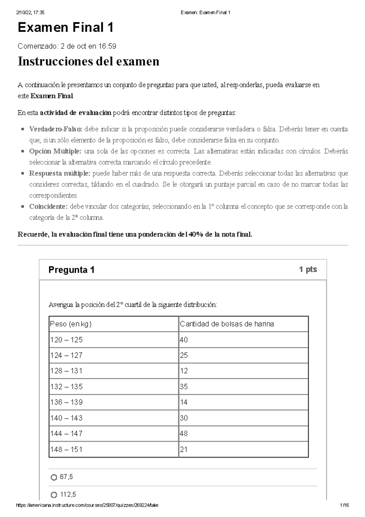 Examen Examen Final 1 - ... - Examen Final 1 Comenzado: 2 de oct en 16 ...