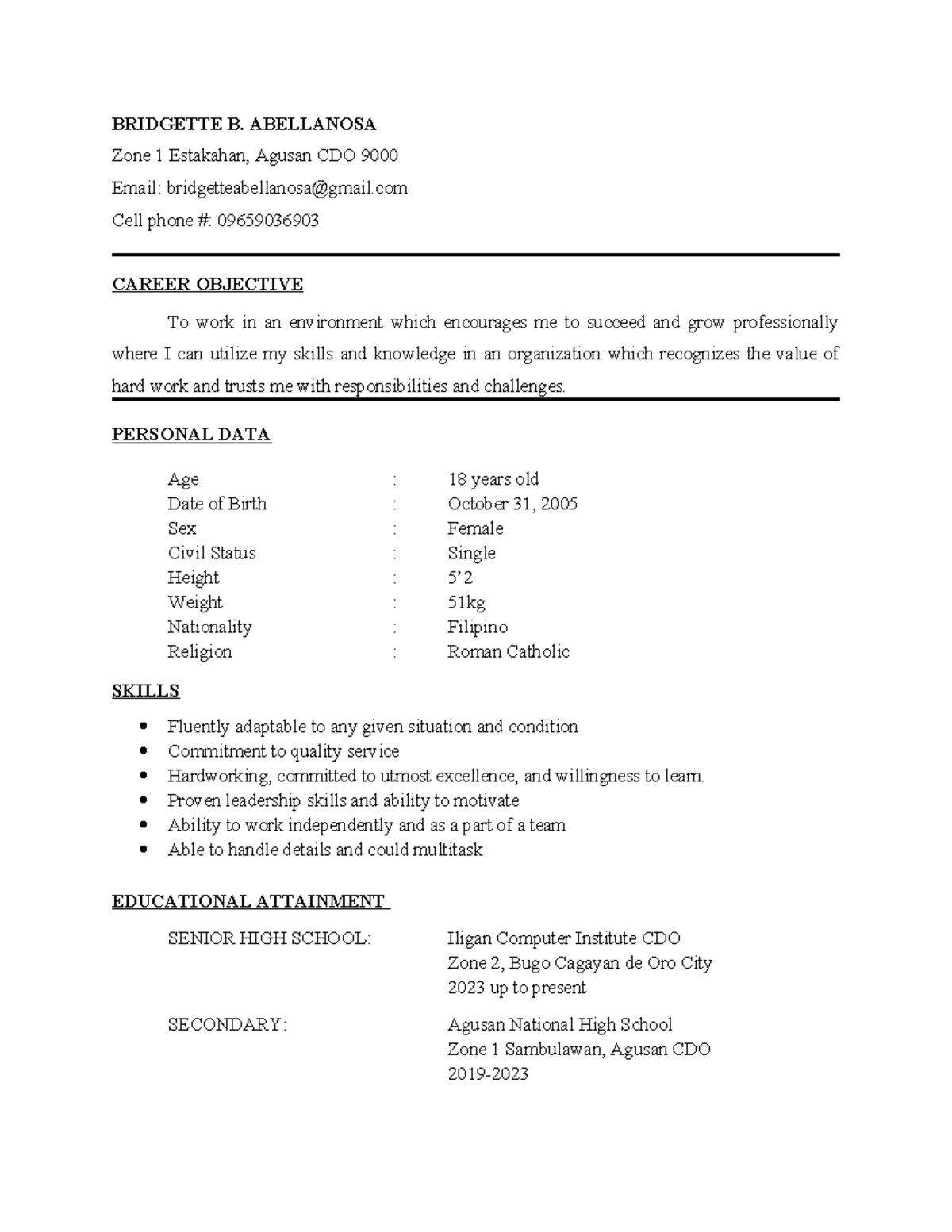 Bridgette- Resume - ddd - BRIDGETTE B. ABELLANOSA Zone 1 Estakahan, Agusan CDO 9000 Email: - Studocu