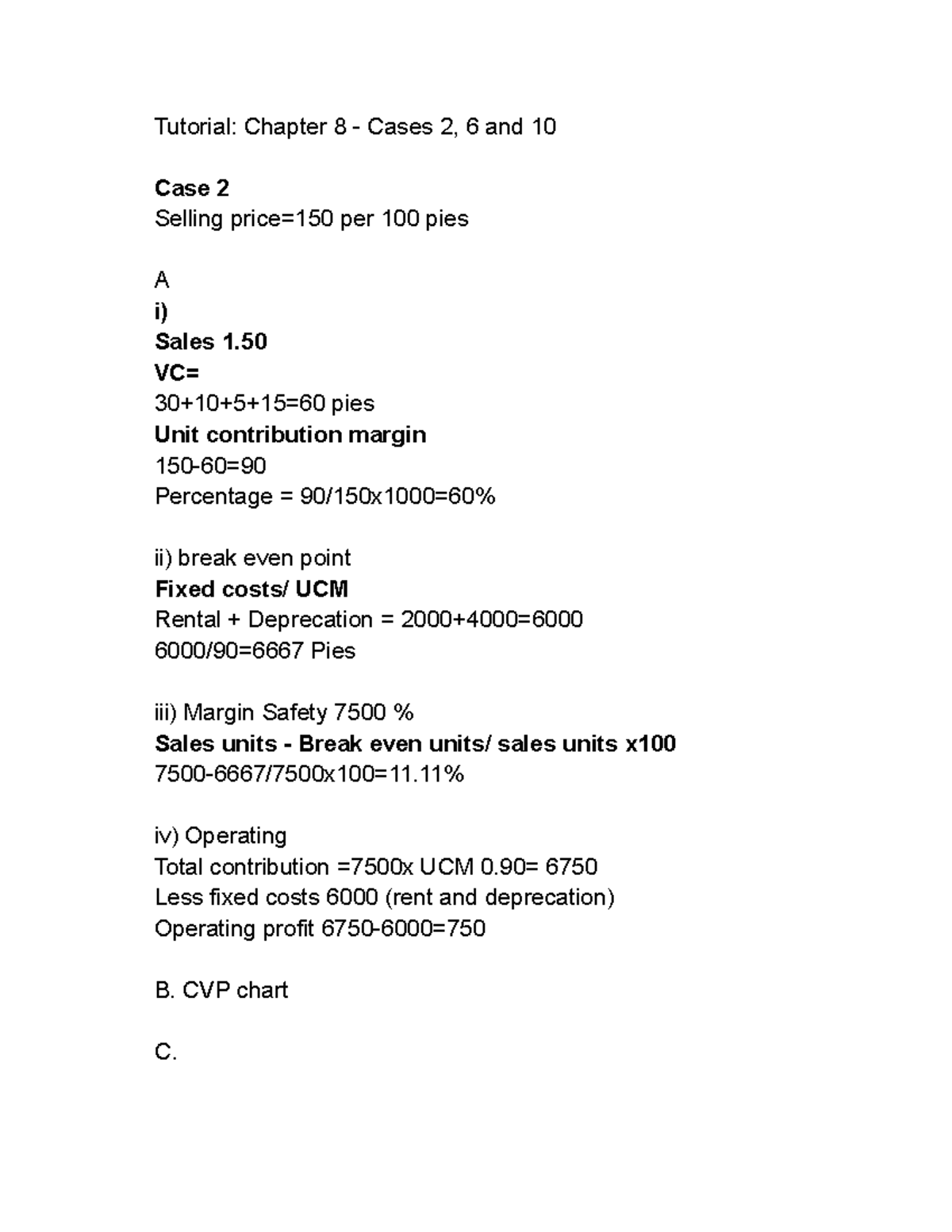 Week 11 Tutorial - Tutorial: Chapter 8 - Cases 2, 6 and 10 Case 2 ...