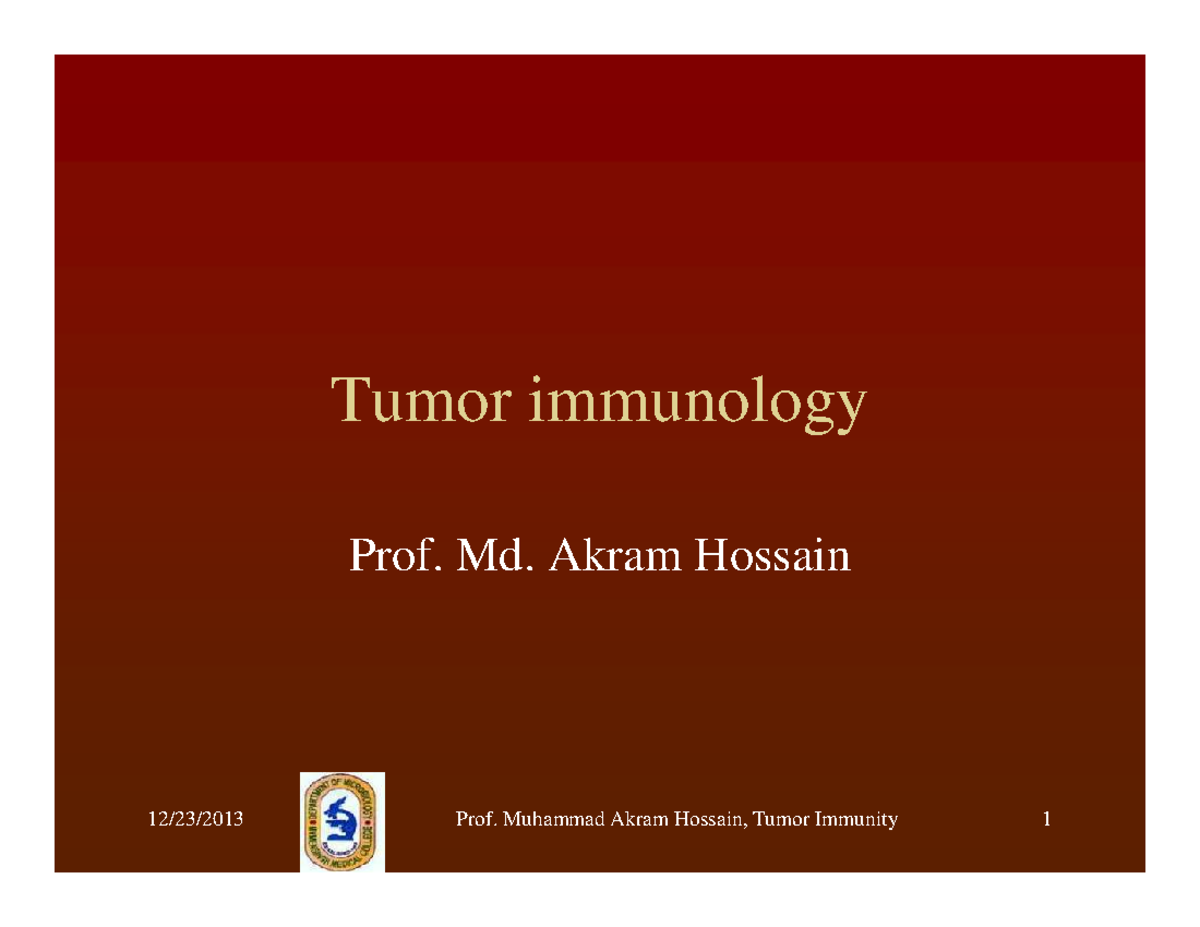 7 Tumor immunology - Best - Tumor immunology Prof. Md. Akram Hossain 12 ...