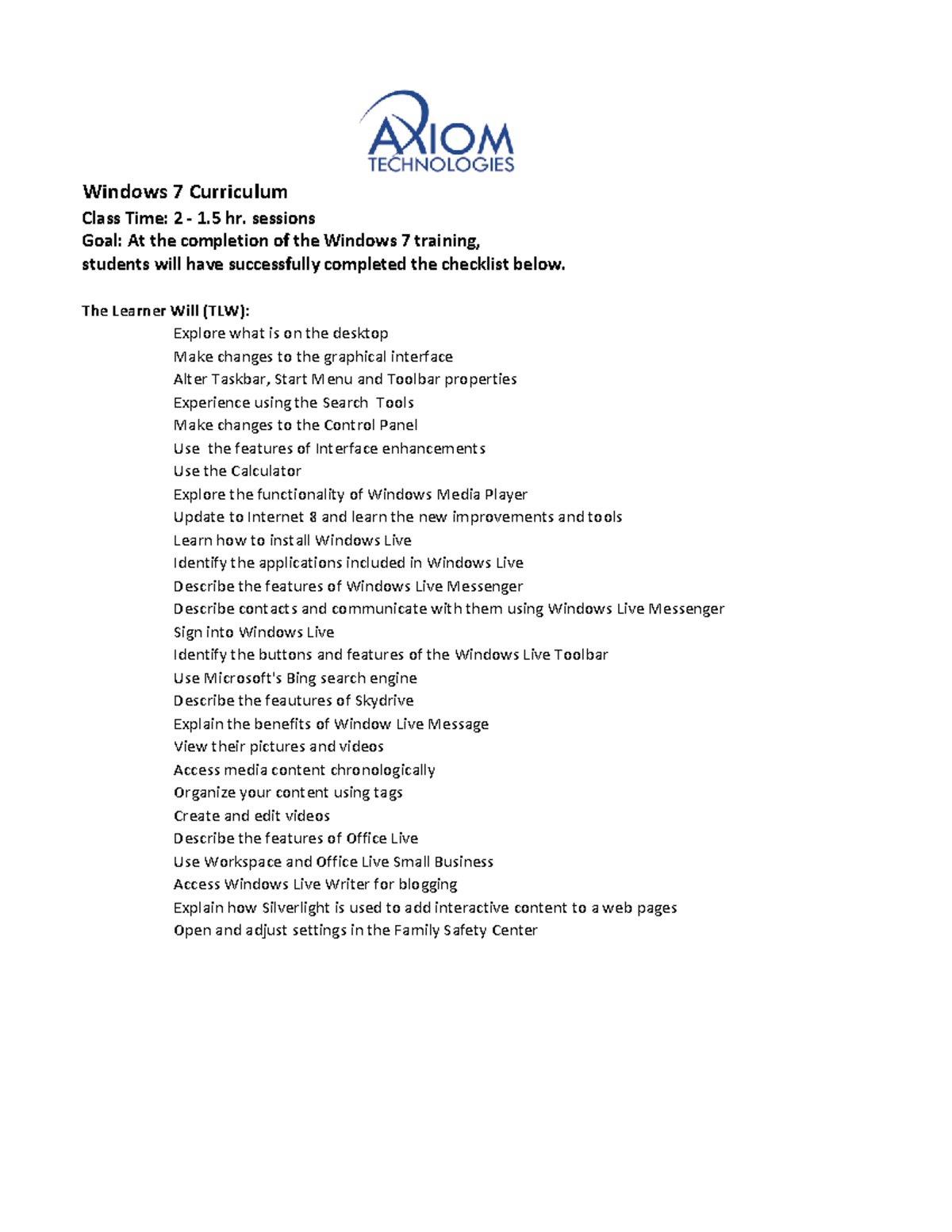 Axiom course curriculum outline - Windows 7 Curriculum Class Time: 2 ...