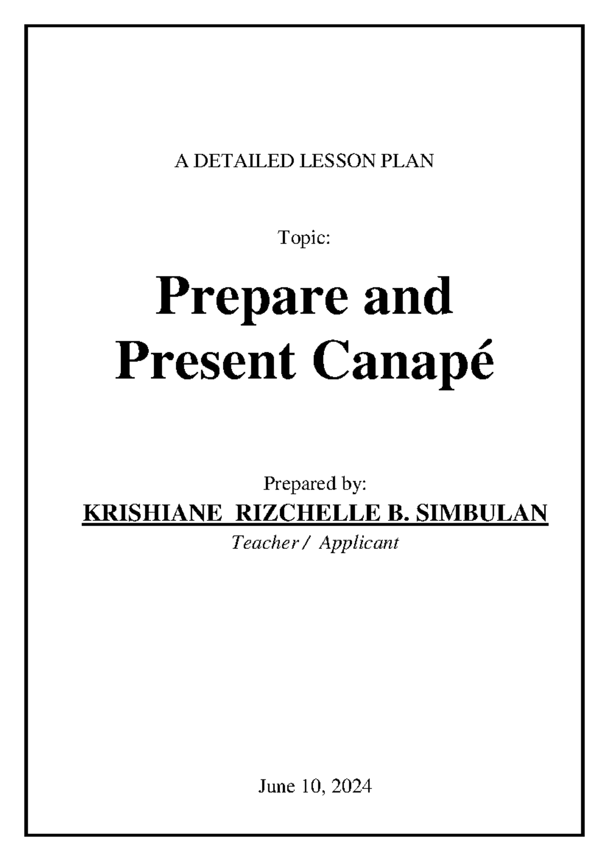 detailed lesson plan - A DETAILED LESSON PLAN Topic: Prepare and ...