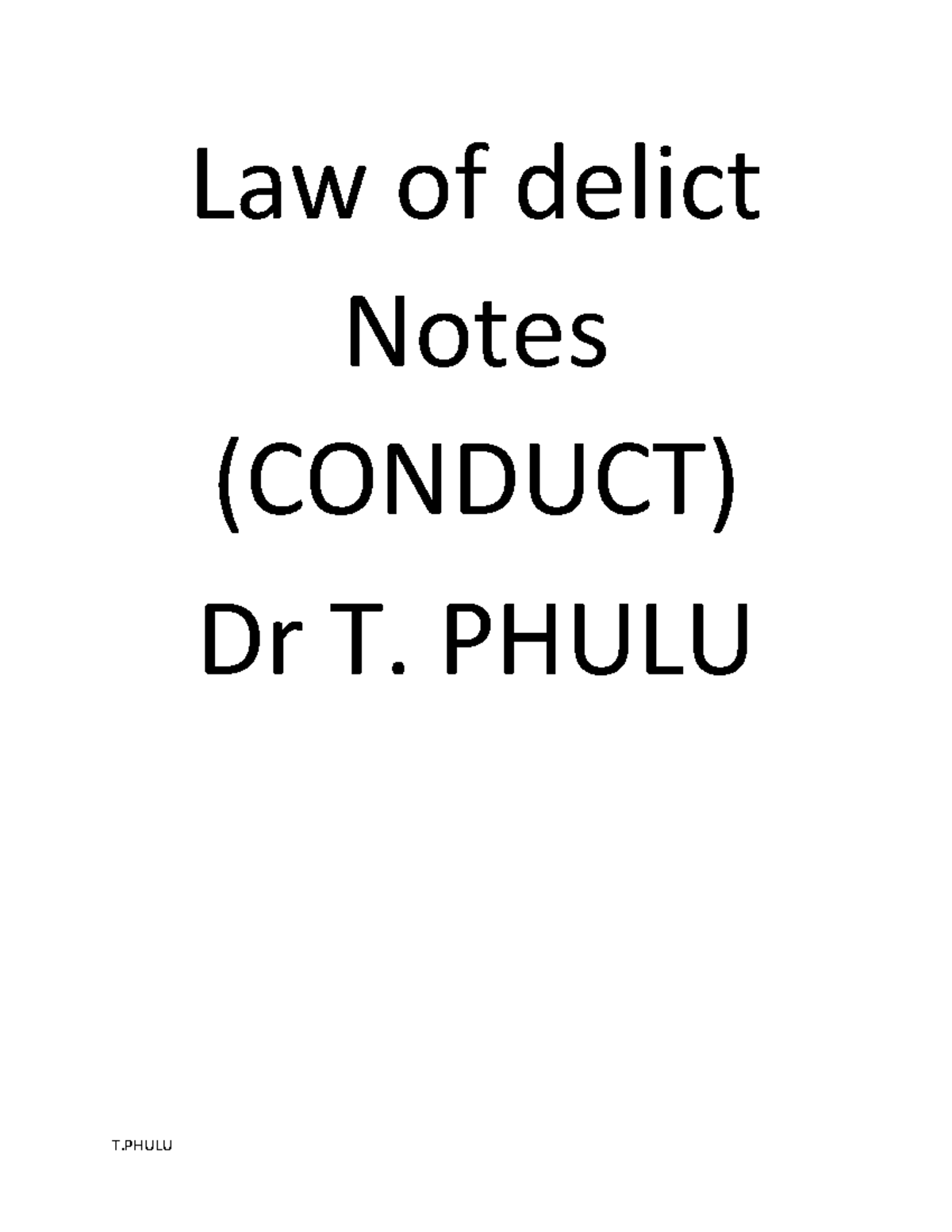 Notes ON Conduct - Law of delict Notes (CONDUCT) Dr T. PHULU ...