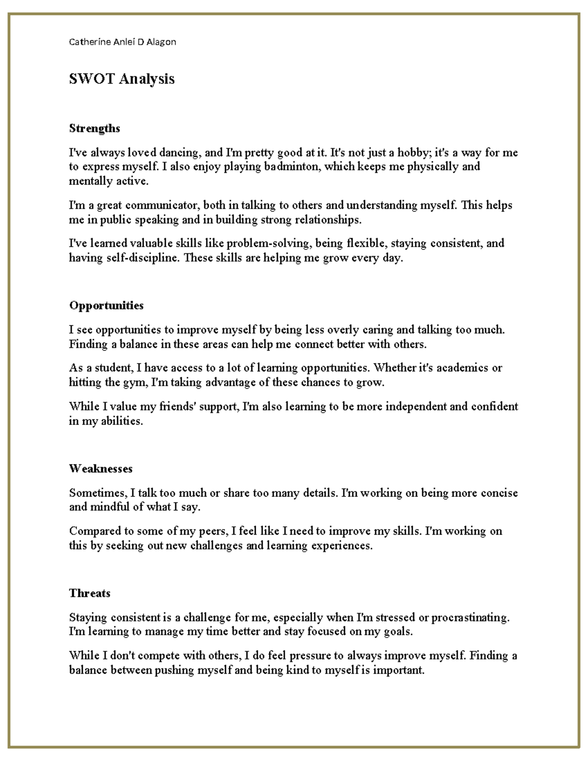SWOT Analysis - Catherine Anlei D Alagon SWOT Analysis Strengths I've ...