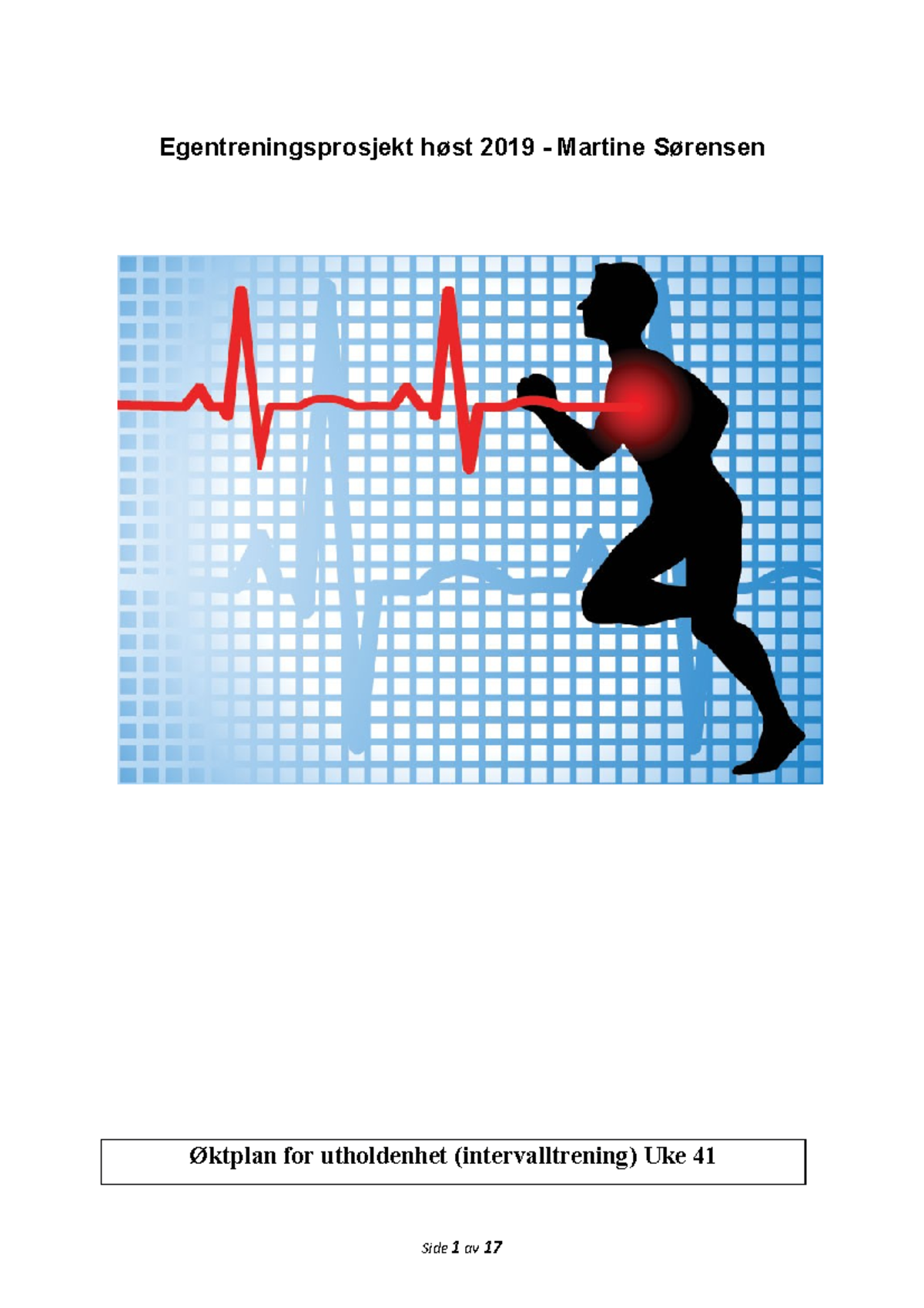 Øktplan - utholdenhet - gym - Egentreningsprosjekt høst 2019 - Martine ...