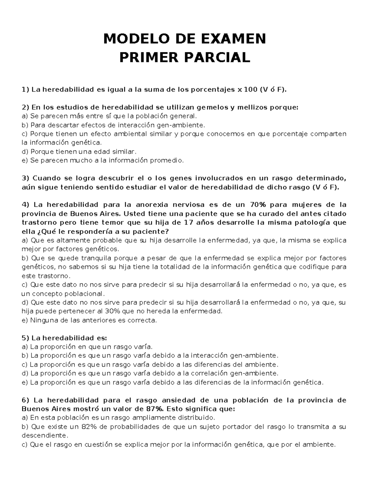 Modelo DE Primer Parcial (52 Preguntas) - MODELO DE EXAMEN PRIMER PARCIAL 1) La heredabilidad es ...