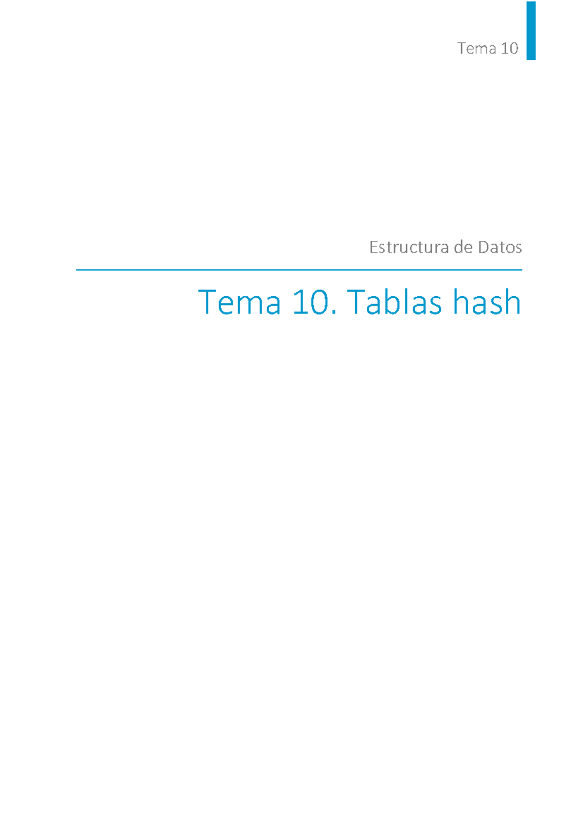 TEMA 10. Tablas HASH - Tema 10 Estructura de Datos Tema 10. Tablas hash ...