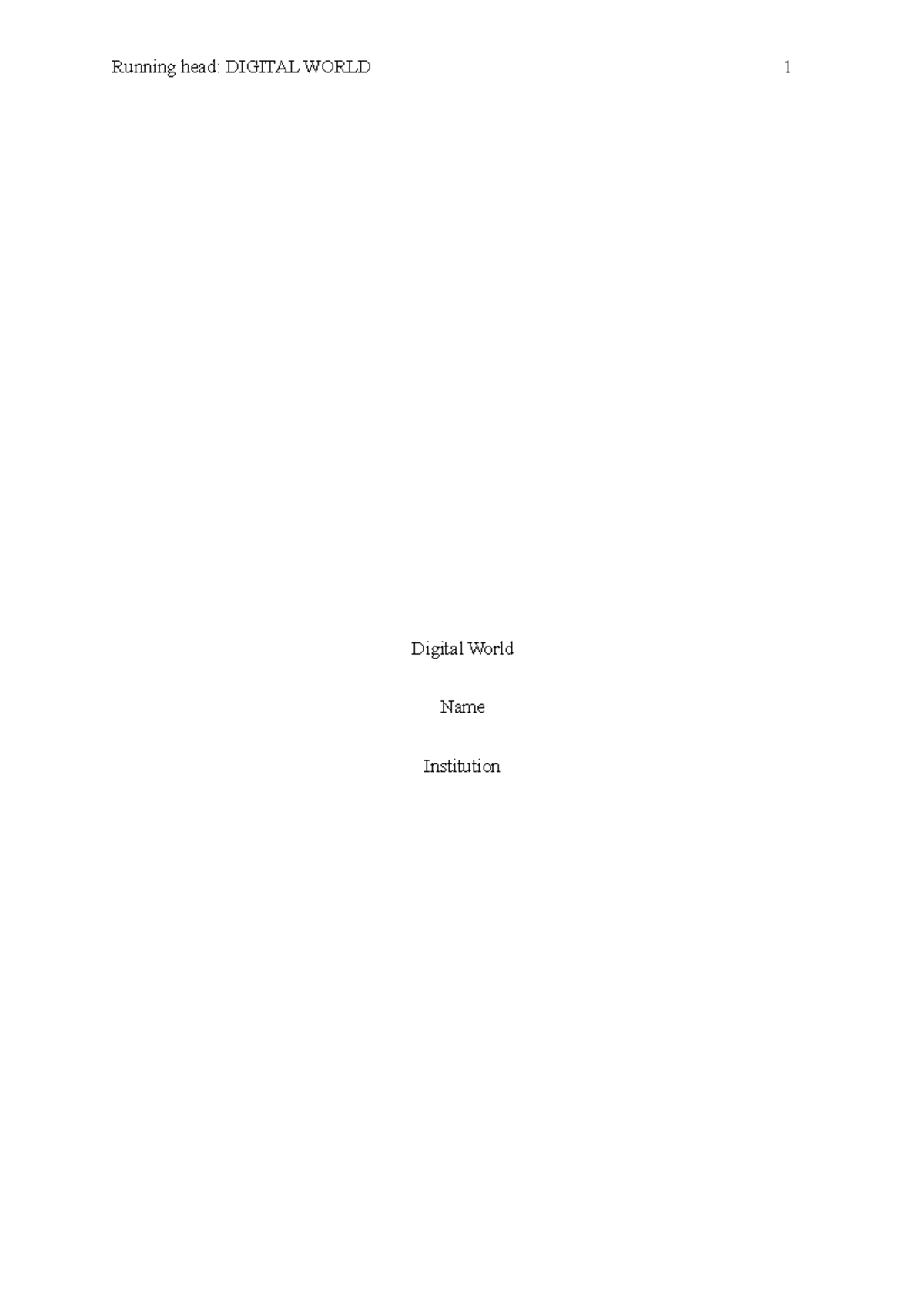 Digital Culture - Course work paper - Running head: DIGITAL WORLD 1 ...
