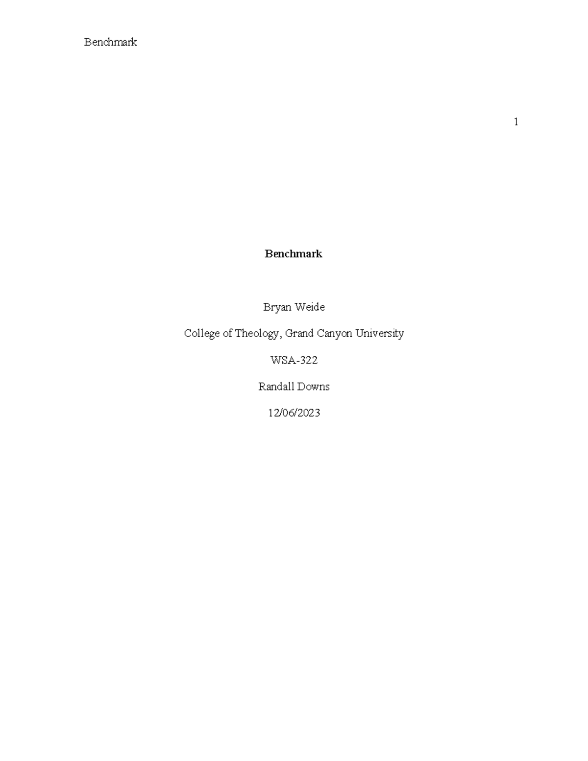 Benchmark Paper Final - Coursework - Benchmark 1 Benchmark Bryan Weide College of Theology ...