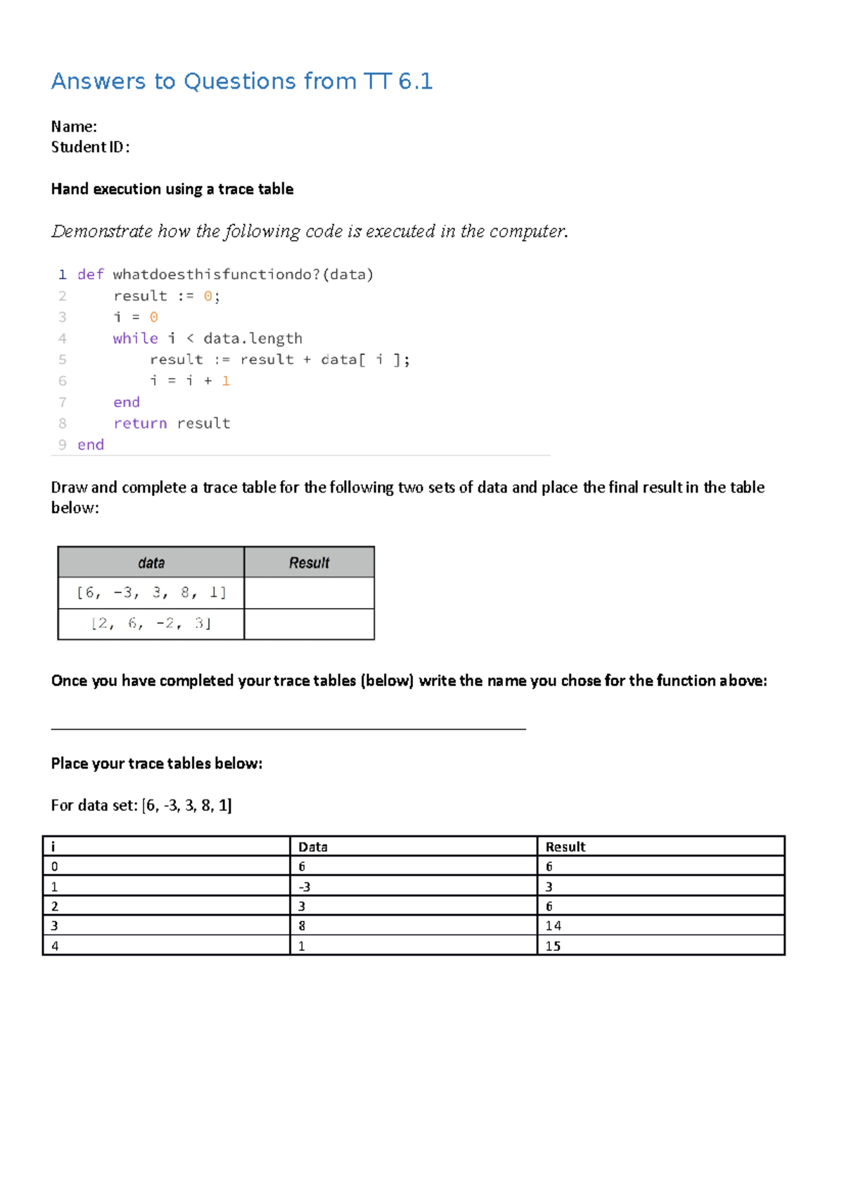Tutorial Task - Hand execution - Arrays - Answers to Questions from TT 6. Name: Student ID: Hand ...