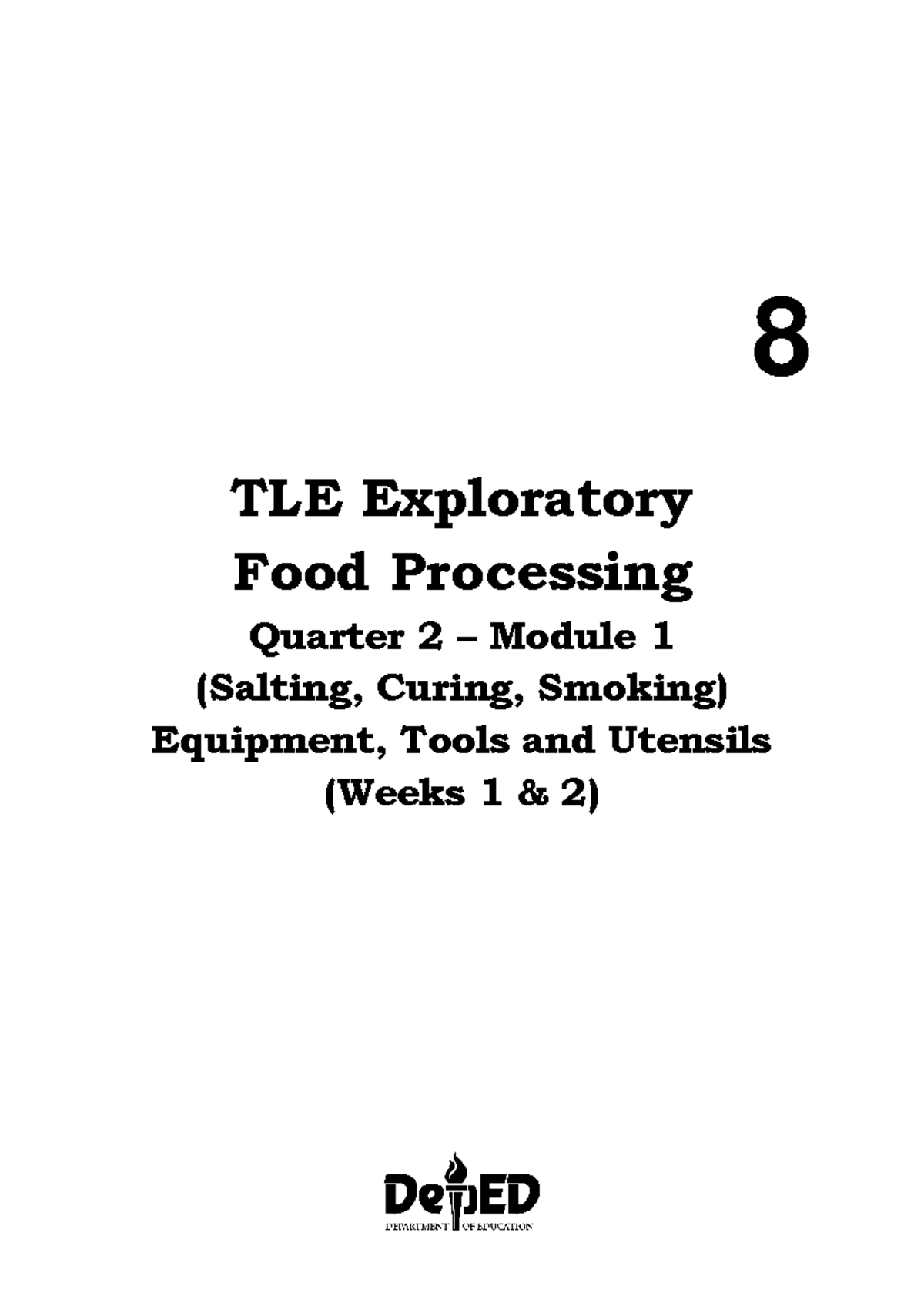 M1 Q2 TLE8 Weeks 1 2 - M1 Q2 TLE - 8 TLE Exploratory Food Processing ...