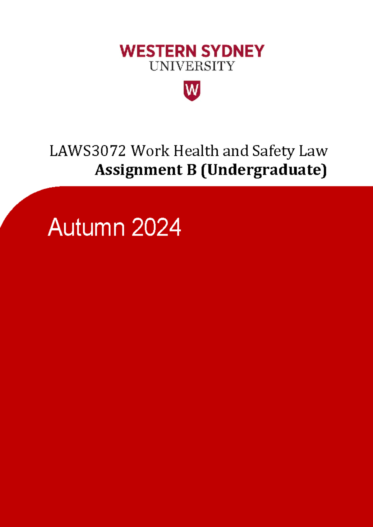 Assignments AUT 2024 UG - LAWS3072 Work Health and Safety Law ...