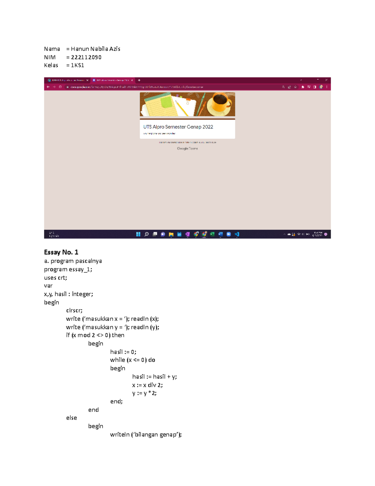 222112090-1KS1- Alpro - Nama = Hanun Nabila Azis NIM = 222112090 Kelas = 1KS Essay No. 1 a ...