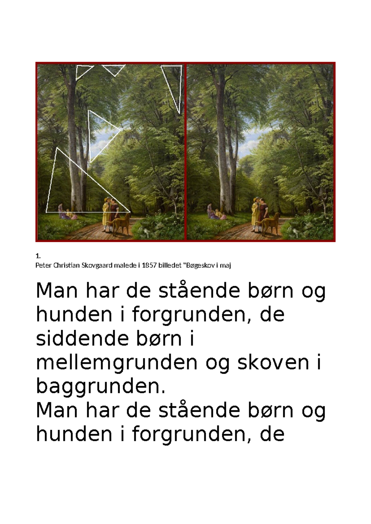 Bøgeskov i maj - billedanalyse - 1. Peter Christian Skovgaard malede i 1857 billedet "Bøgeskov ...