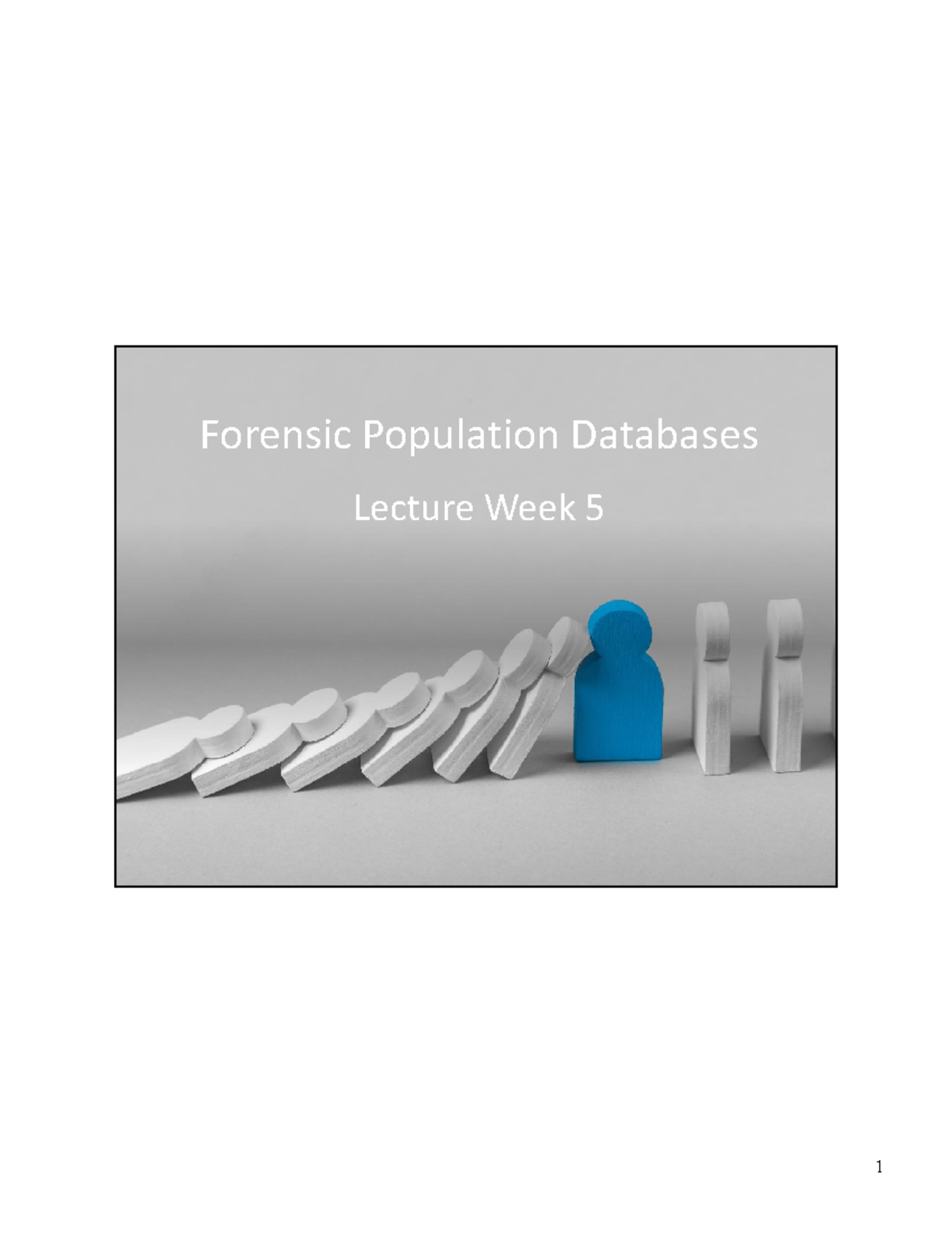 DNA IV Lecture 5 - DNA databases - 1 slide - Forensic Population ...