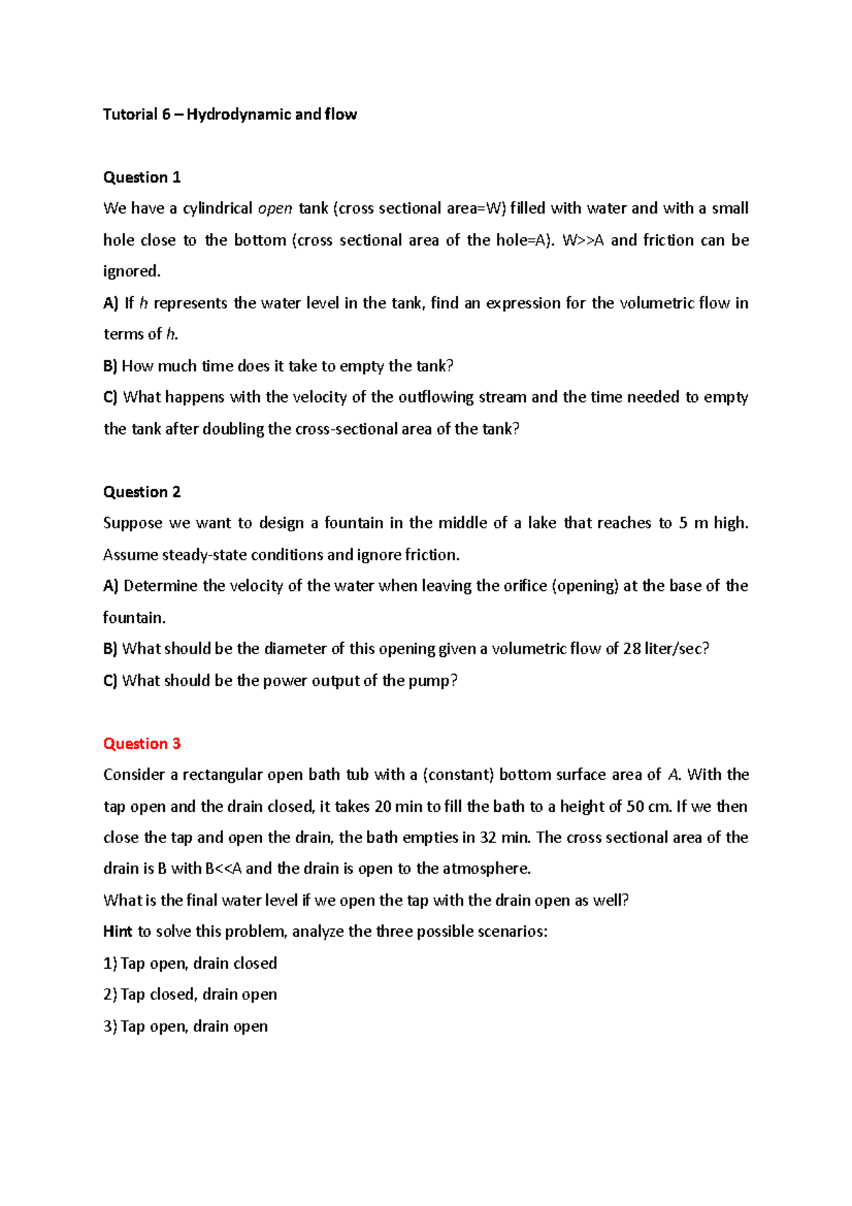 Tutorial 6 final - Tutorial 6 – Hydrodynamic and flow Question 1 We ...