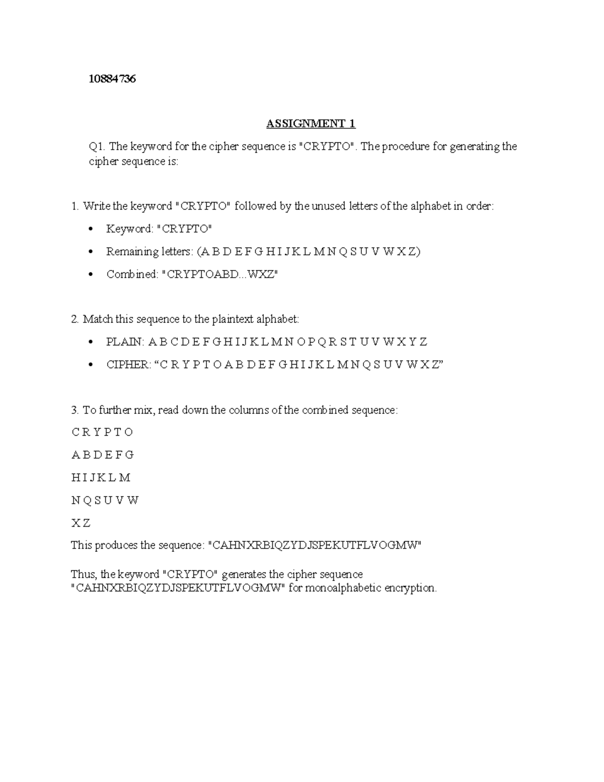 DCIT 418 - 10884736 ASSIGNMENT 1 Q1. The keyword for the cipher sequence is "CRYPTO". The - Studocu