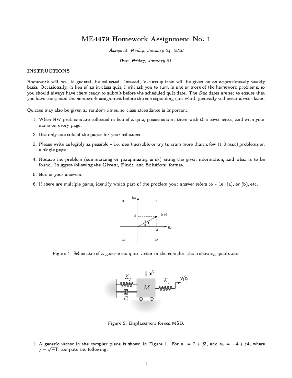 HW1 - homework - ME4479 Homework Assignment No. 1 Assigned: Friday, January 24, 2020 Due: Friday ...