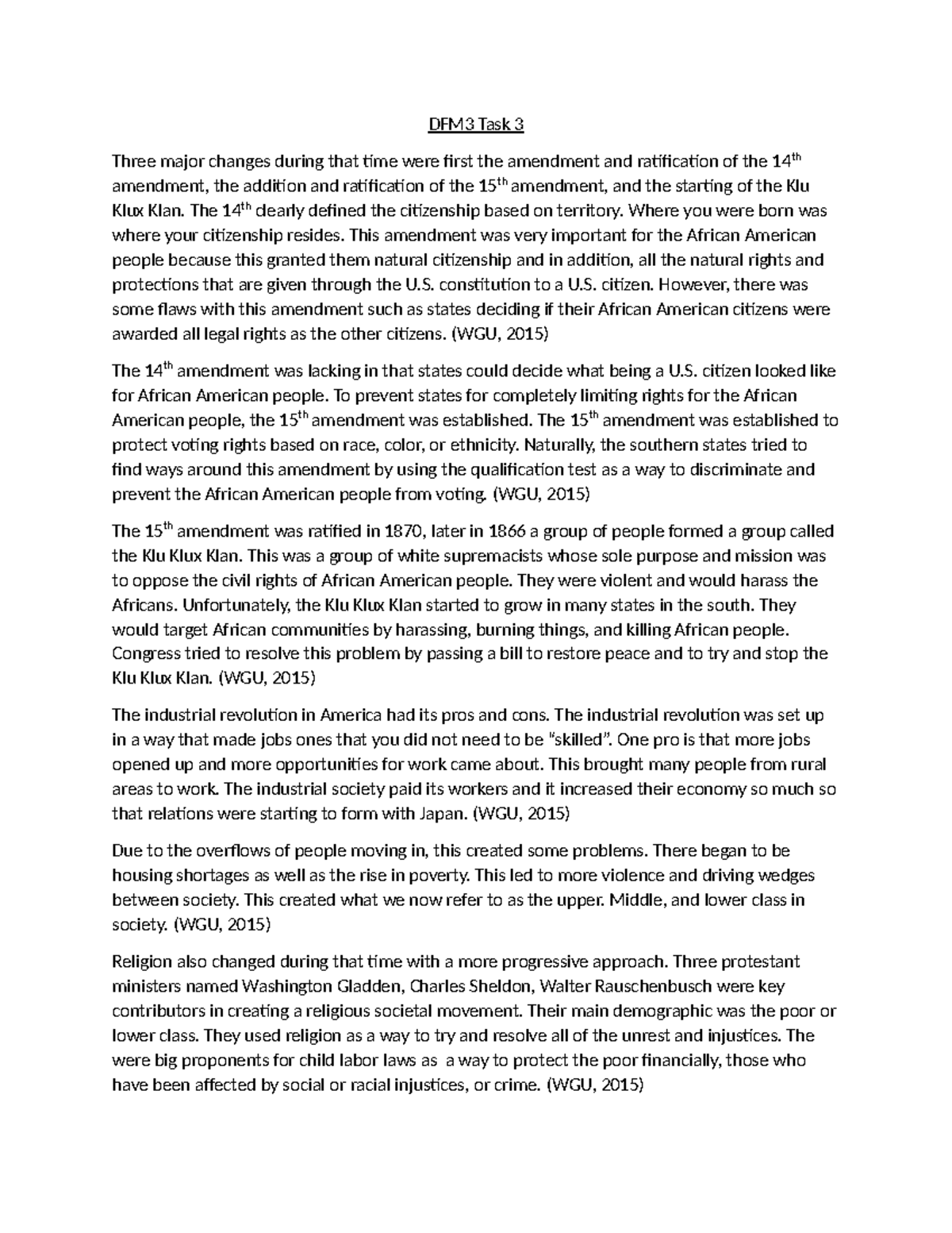 BVM3 Task 3 - essay - DFM3 Task 3 Three major changes during that time were first the amendment ...