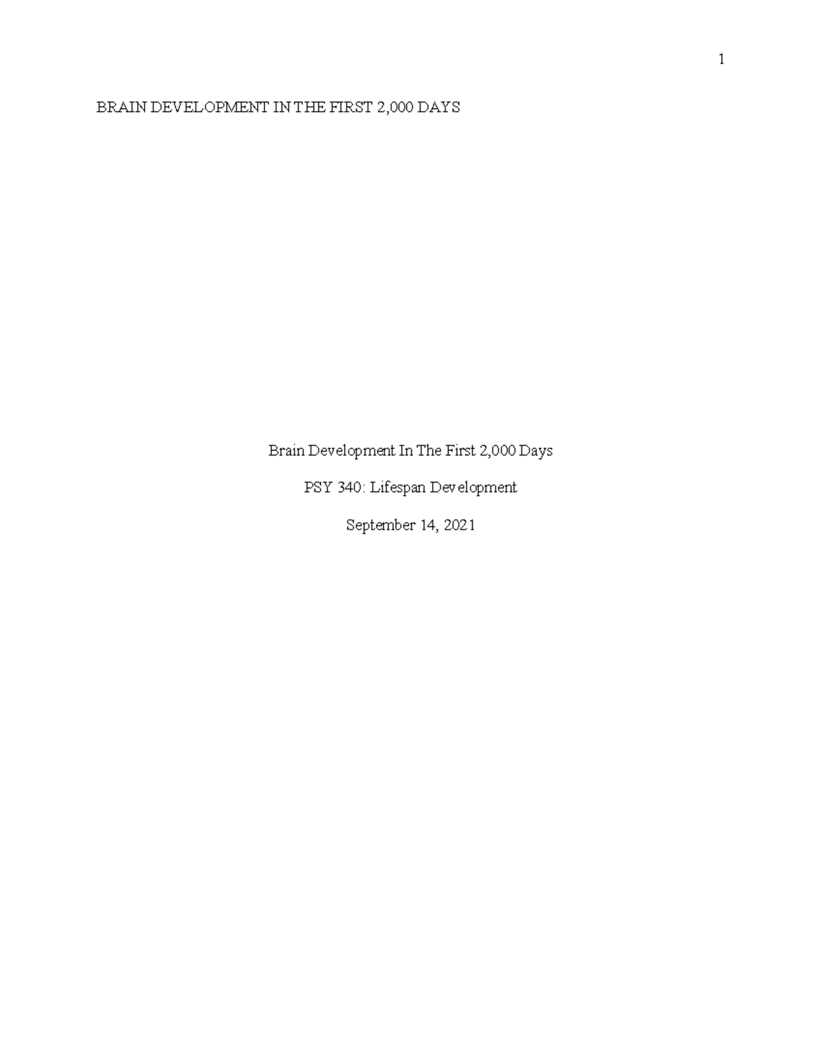 Brain Development in The First 2,000 Days PSY 340 - 1 BRAIN DEVELOPMENT ...