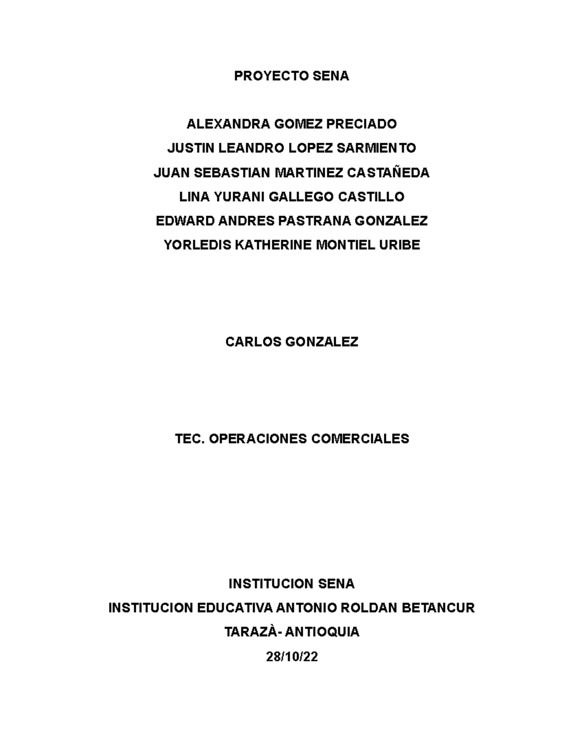 Proyecto SENA - PROYECTO SENA ALEXANDRA GOMEZ PRECIADO JUSTIN LEANDRO LOPEZ SARMIENTO JUAN ...