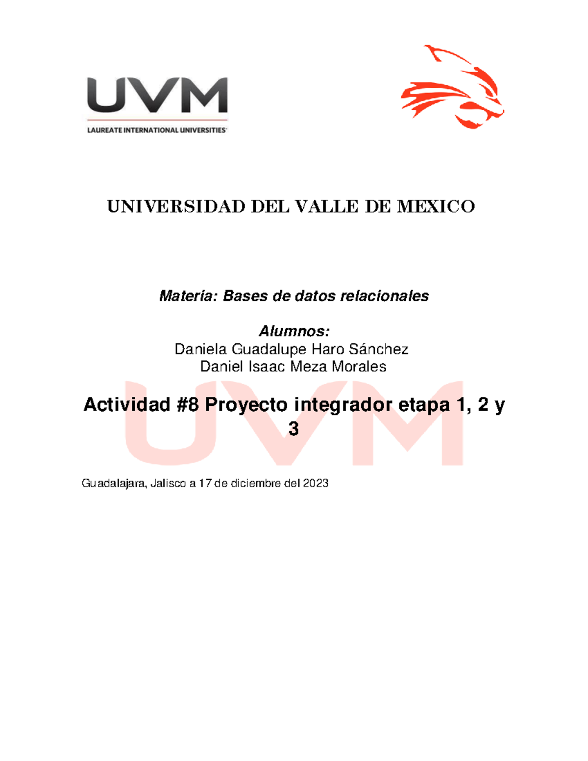 A8 Proyecto integrador 3 Base datos - UNIVERSIDAD DEL VALLE DE MEXICO Materia: Bases de datos ...