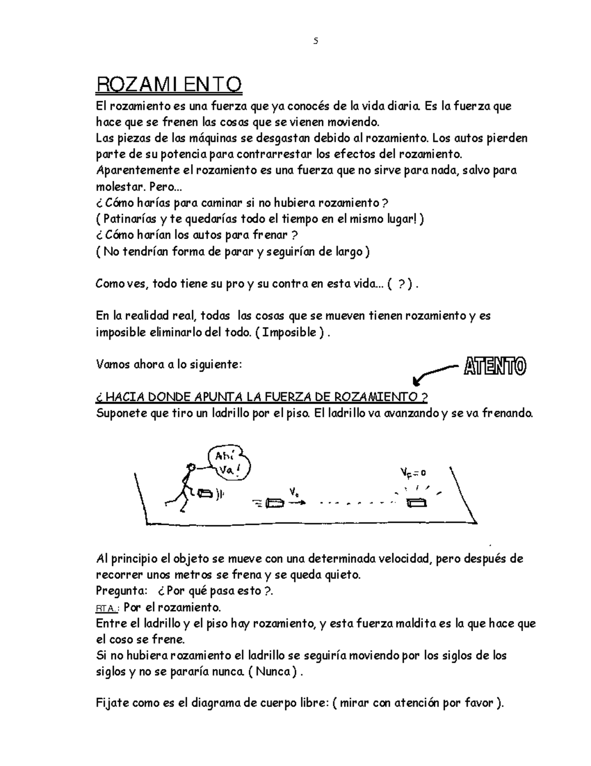 7- Teoria - Dinamica - Rozamiento - ROZAMIENTO El rozamiento es una ...
