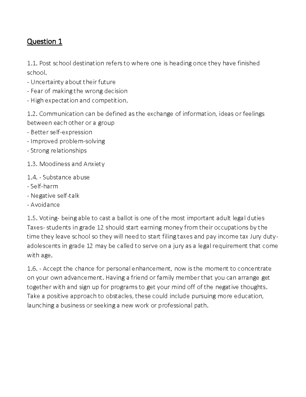 LO task - Question 1 Post school destination refers to where one is ...