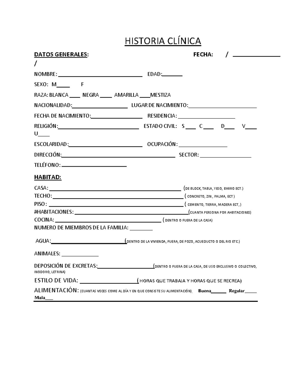 Historia Clinica 2 - HISTORIA CLÍNICA DATOS GENERALES: FECHA: / / NOMBRE: EDAD: SEXO: M F RAZA ...