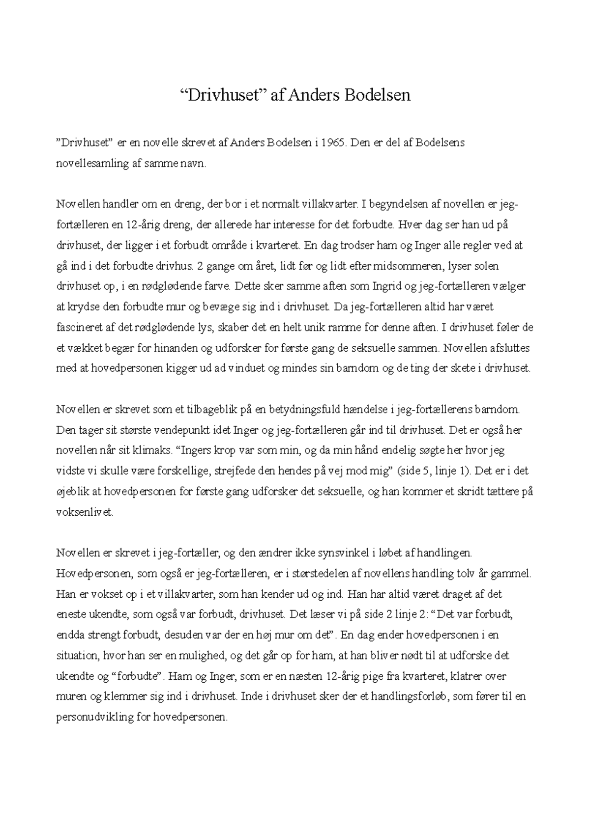 Drivhuset - Analyse - “Drivhuset” af Anders Bodelsen ”Drivhuset” er en novelle skrevet af Anders ...