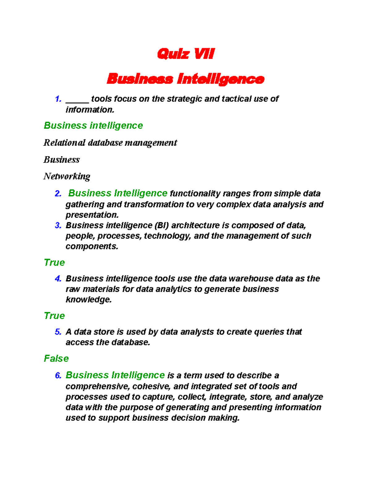 Quiz VII (BI) Lesson VII - Quiz VII Business Intelligence _____ tools ...