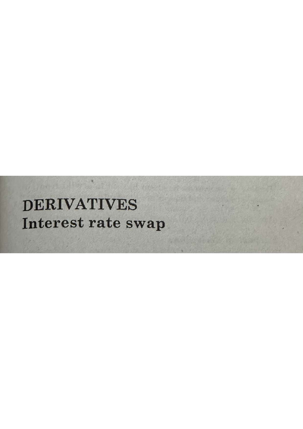 derivatives lecture and problem material - DERIVATIVES Interest rate ...