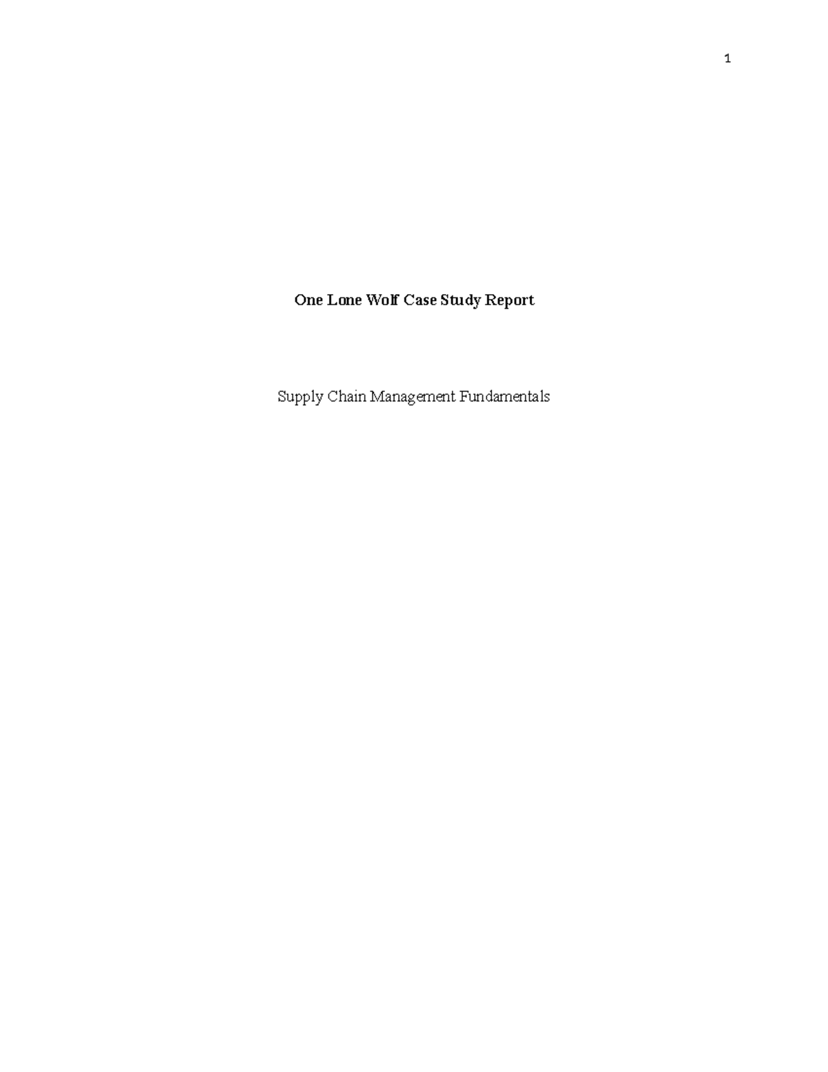 One Lone Wolf Case Study Report - One Lone Wolf Case Study Report Supply Chain Management - Studocu