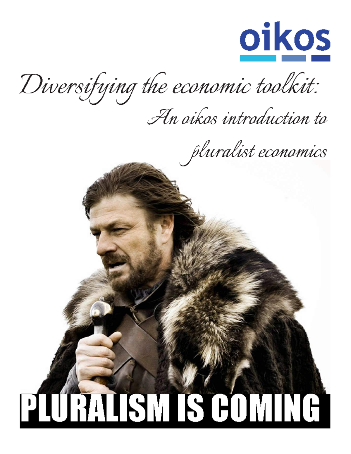 Oikos Pamphlet - An oikos introduction to pluralist economics PLURALISM ...