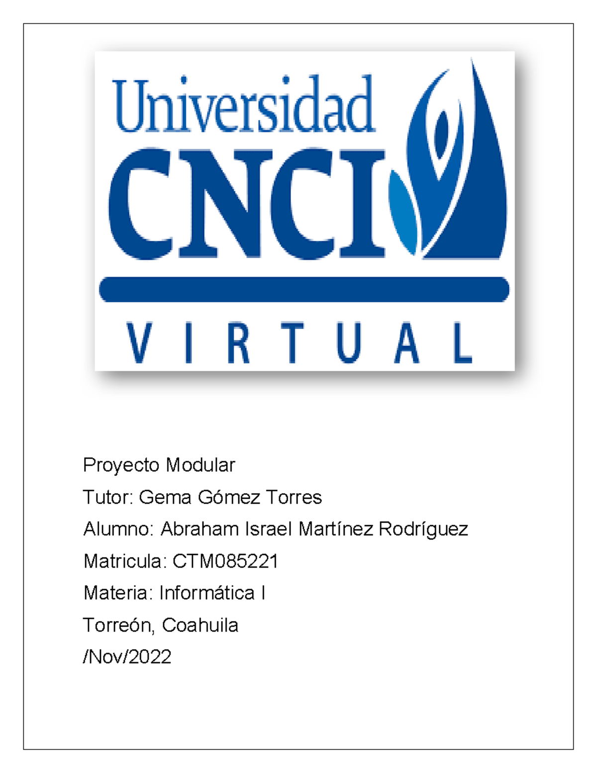 Informatica I Proyecto Modular - Informática I - Proyecto Modular Tutor: Gema Gómez Torres ...