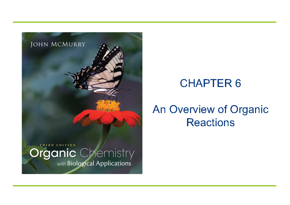 Chapter 6 2023 - 2014MSC - CHAPTER 6 An Overview of Organic Reactions ...