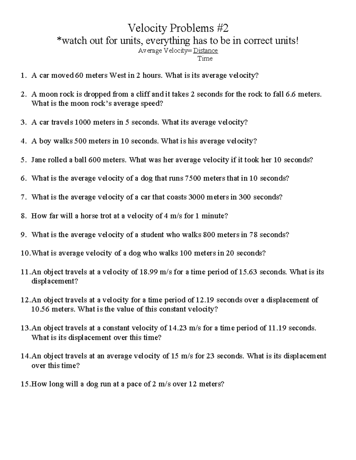 Velocity Problems - Velocity Problems *watch out for units, everything ...