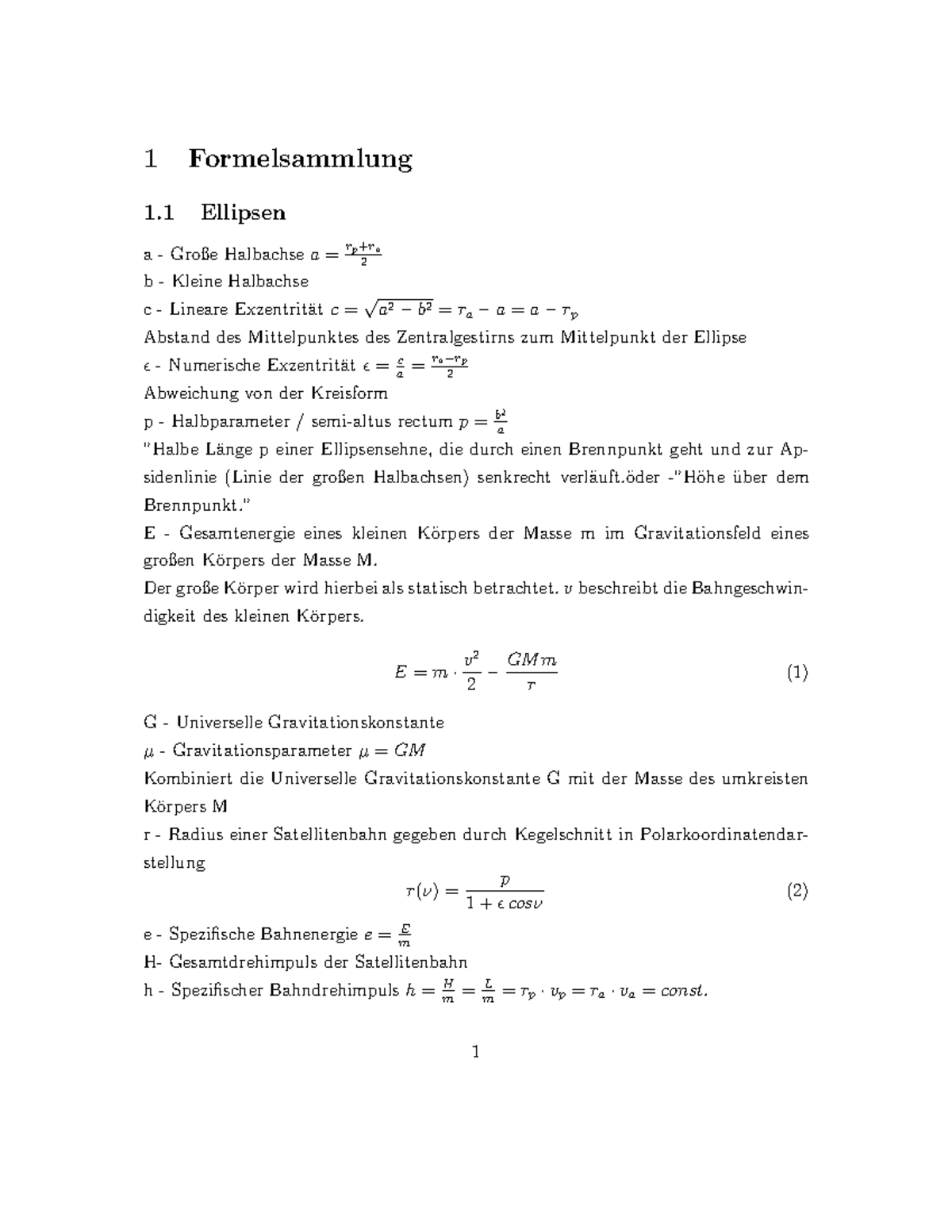 GRFT 1.1 - Sommersemester - 1 Formelsammlung 1 Ellipsen a - Große Halbachse a = rp+ 2 ra b ...