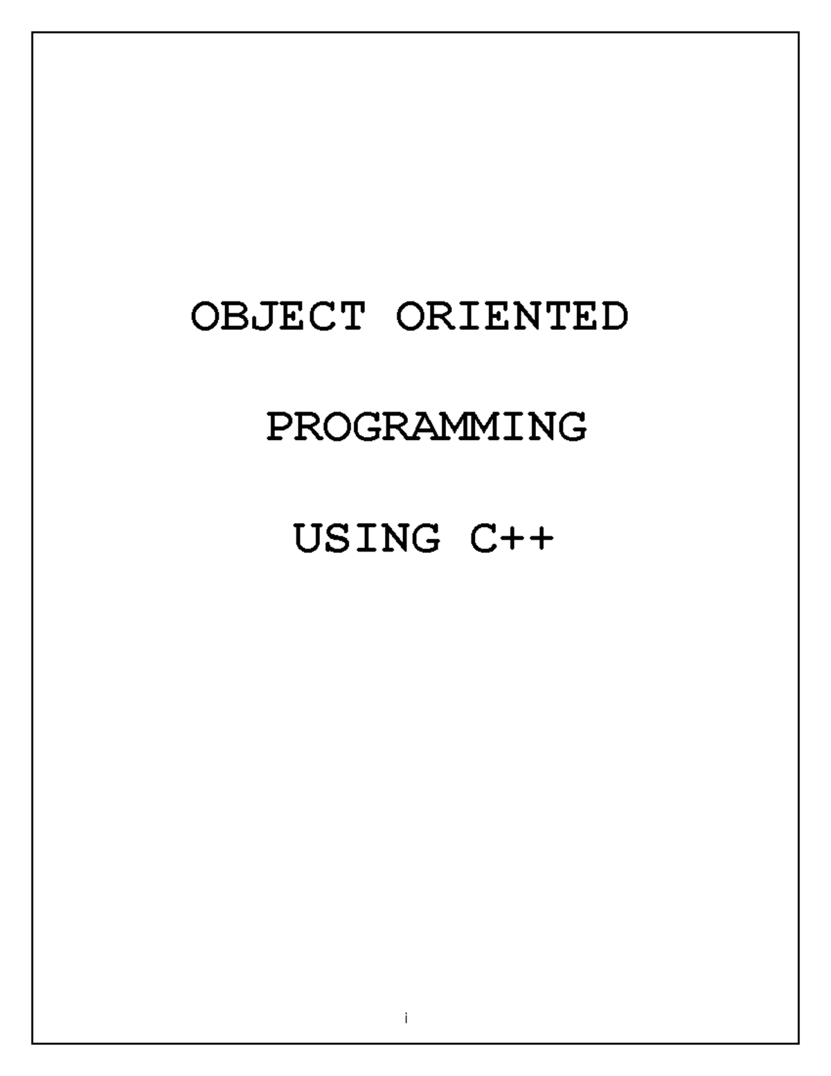 OOP I Using C++ rev - notes - OBJECT ORIENTED PROGRAMMING USING C++ i ...