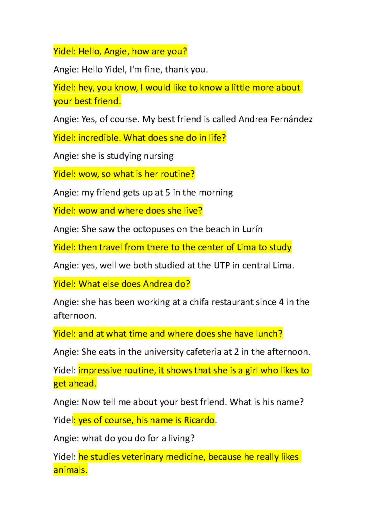 Conversa ingles semana 11 - Yidel: Hello, Angie, how are you? Angie ...