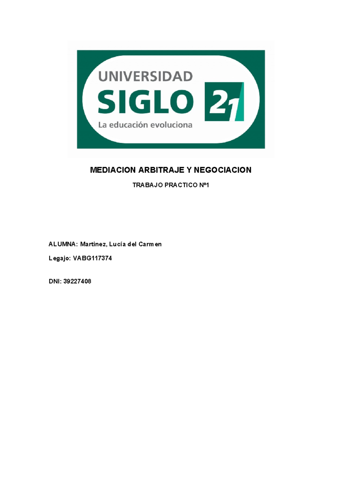 TP1 - tp 1 - MEDIACION ARBITRAJE Y NEGOCIACION TRABAJO PRACTICO Nº ALUMNA: Martinez, Lucía del ...