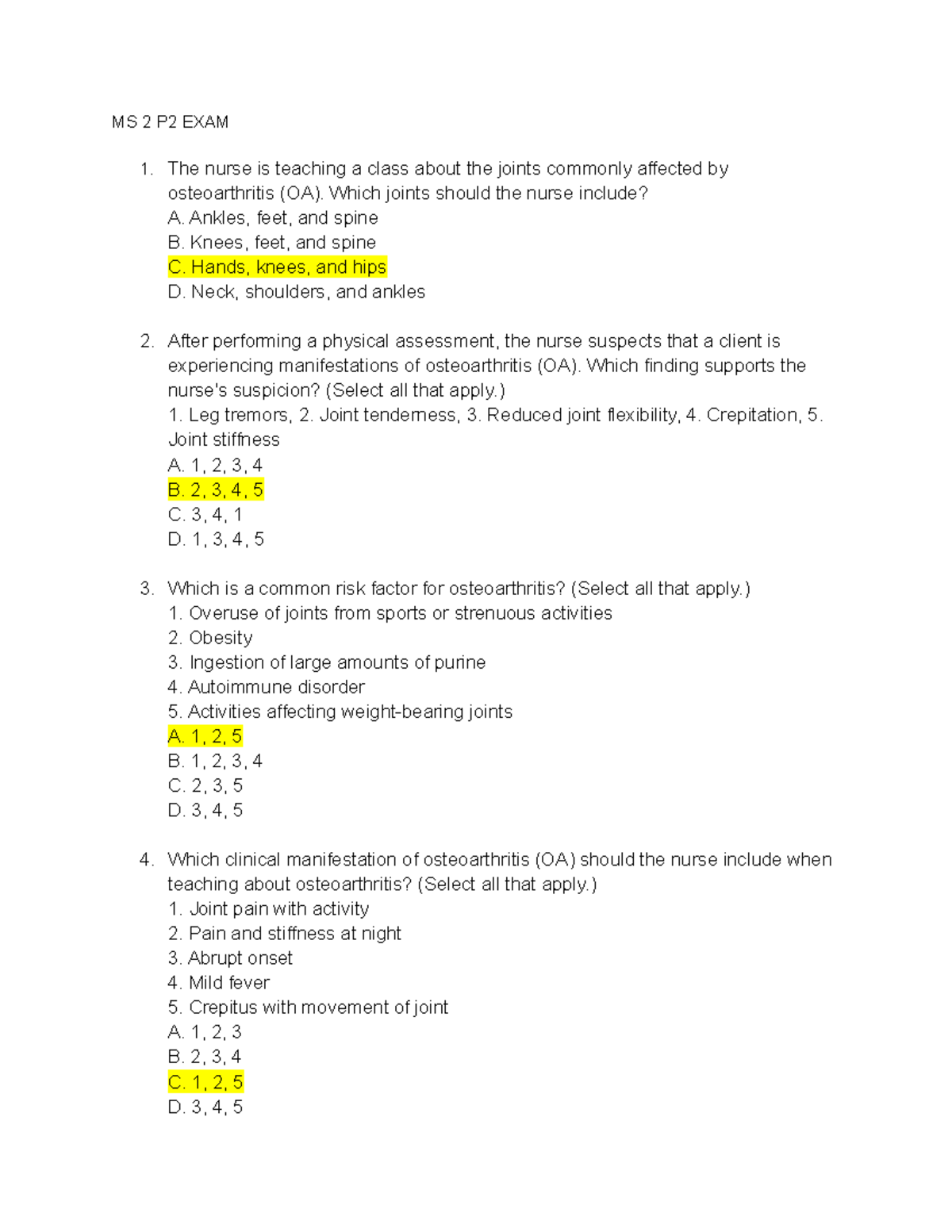 MS 2 P2 EXAM 1 - practice - MS 2 P2 EXAM 1. The nurse is teaching a ...